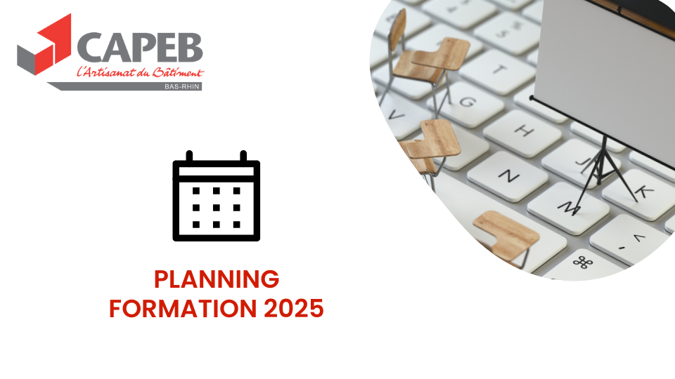Planning des formations 2025 à la CAPEB Bas-Rhin ・ CAPEB